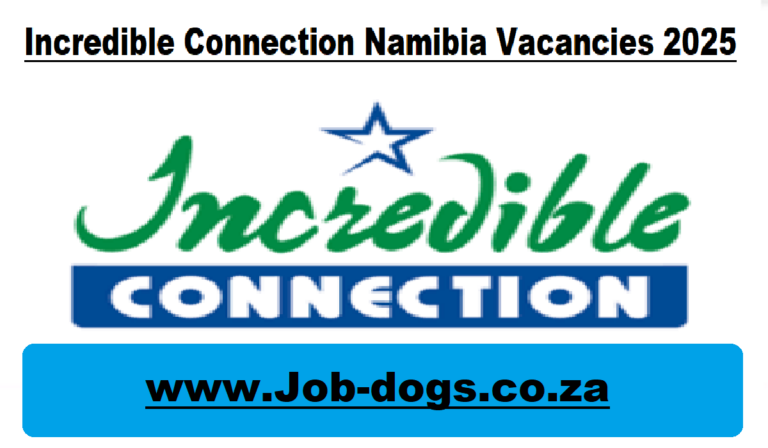 Incredible Connection Namibia Vacancies 2025 for January 01 Posts at ...