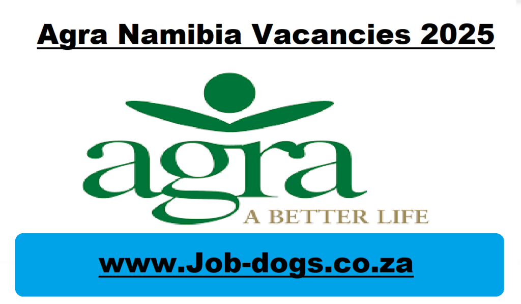 Agra Namibia Vacancies 2025 for May 03 Posts at www.agra.com.na ...