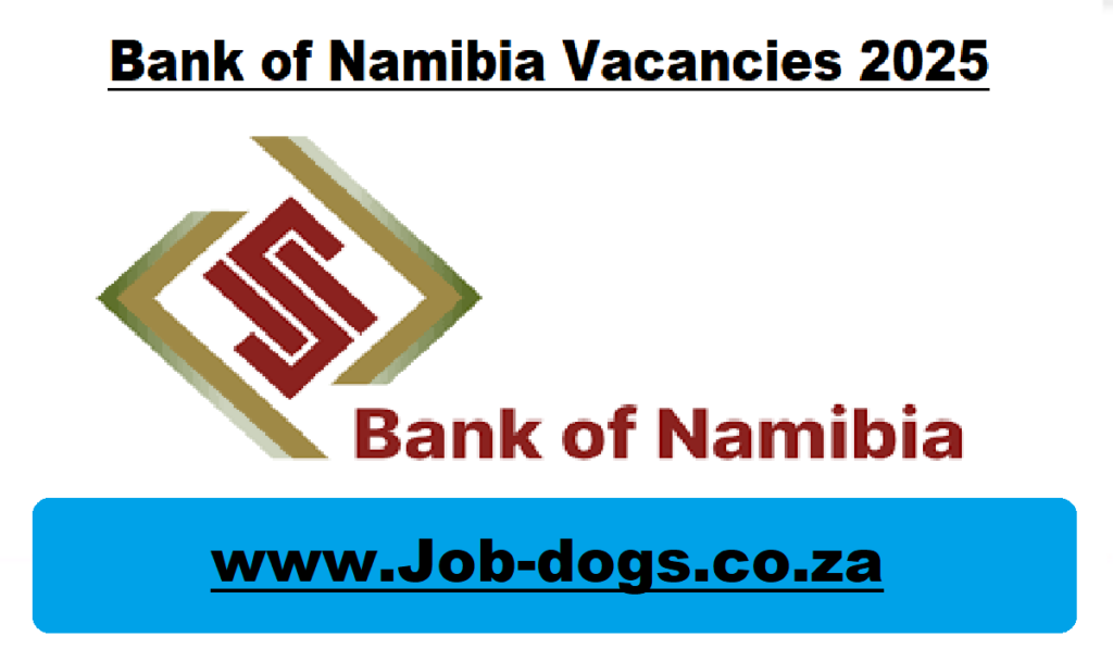 Bank of Namibia Vacancies 2025 for April 01 Posts at www.bon.com.na ...