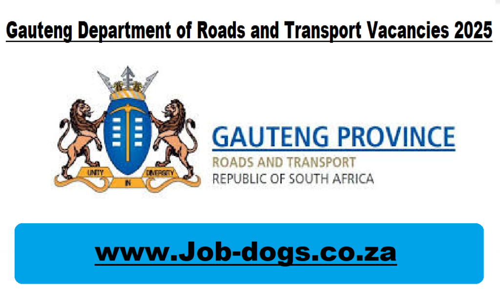 Gauteng Department of Roads and Transport Vacancies 2025 for March X1 ...