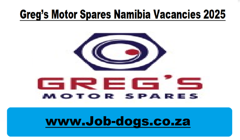 Greg’s Motor Spares Namibia Vacancies 2025 for April 01 Posts at www ...