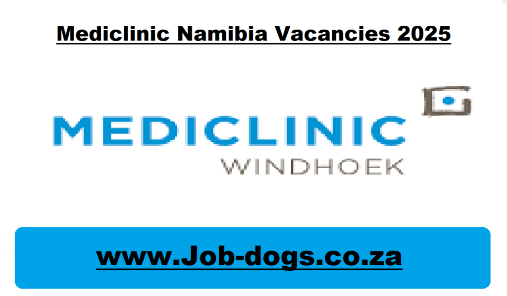 Mediclinic Namibia Vacancies 2025 for May 03 Posts at www.mediclinic.co ...