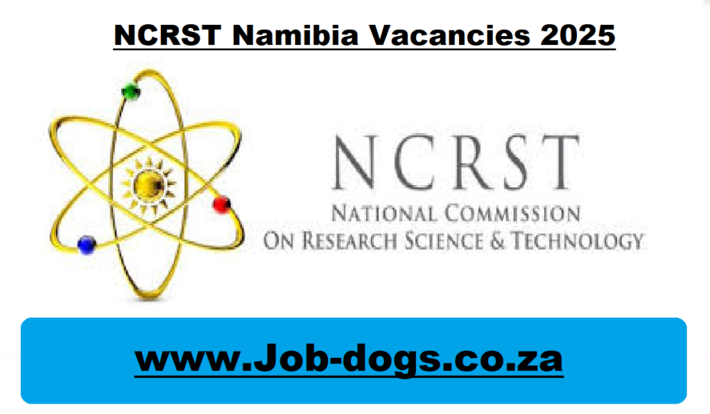 NCRST Namibia Vacancies 2025 for May 01 Posts at www.ncrst.na ...
