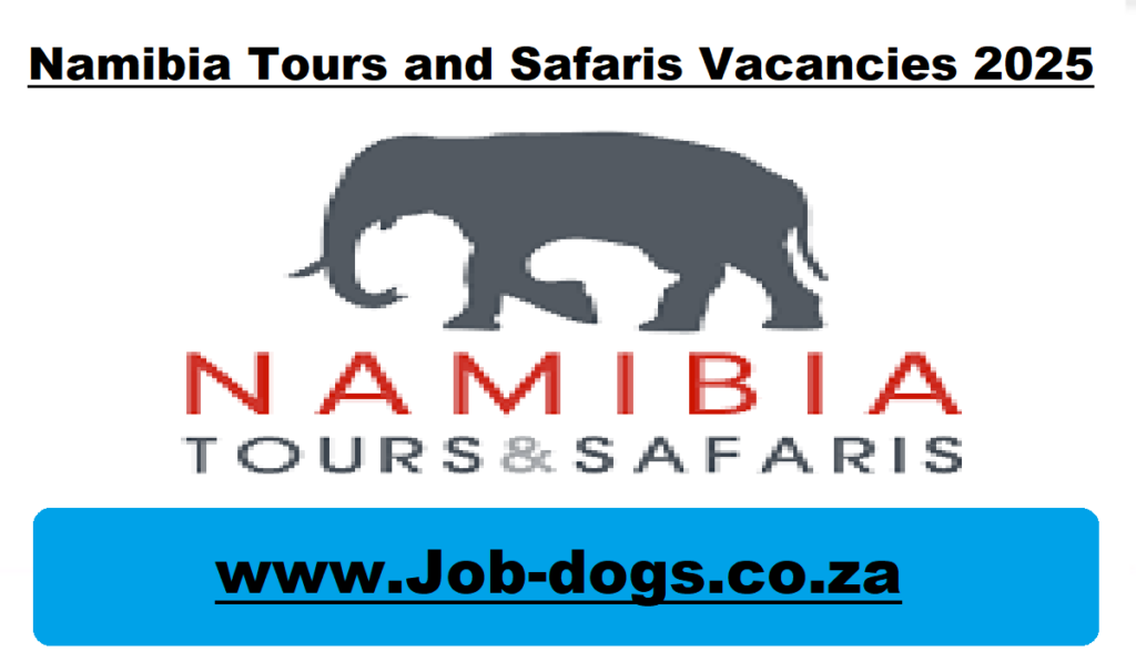 Namibia Tours and Safaris Vacancies 2025 for April 02 Posts at www ...