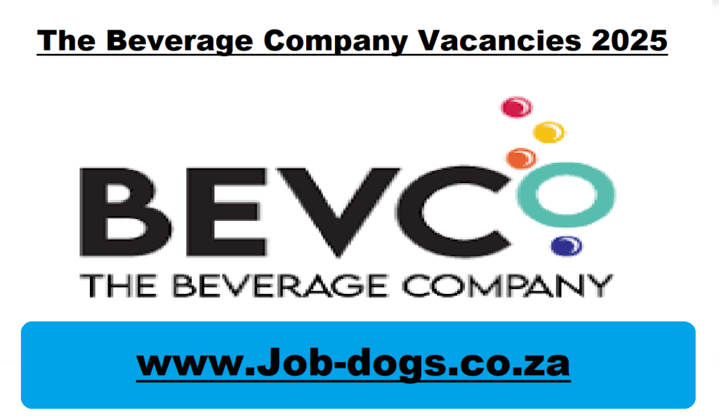 The Beverage Company Vacancies 2025 for May X4 Posts at www ...
