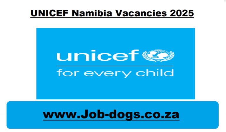 UNICEF Namibia Vacancies 2025 for February 01 Posts at www.unicef.org ...