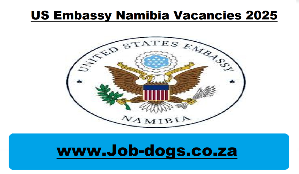 US Embassy Namibia Vacancies 2025 for March 01 Posts at www.na ...