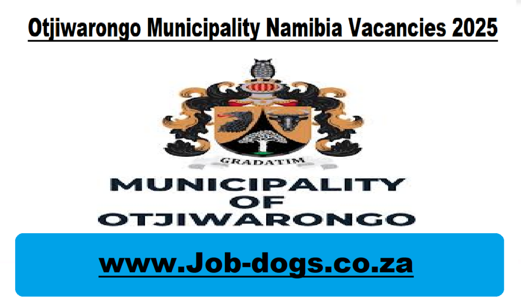 Otjiwarongo Municipality Namibia Vacancies 2025 for April 02 Posts at ...